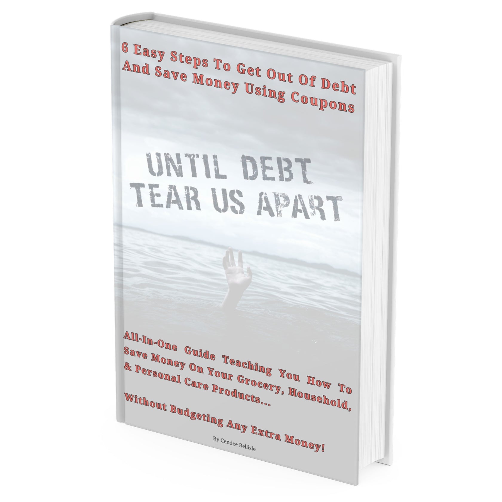 6 Easy Steps To Get Out Of Debt...Without Budgeting Any Extra Money, P ...